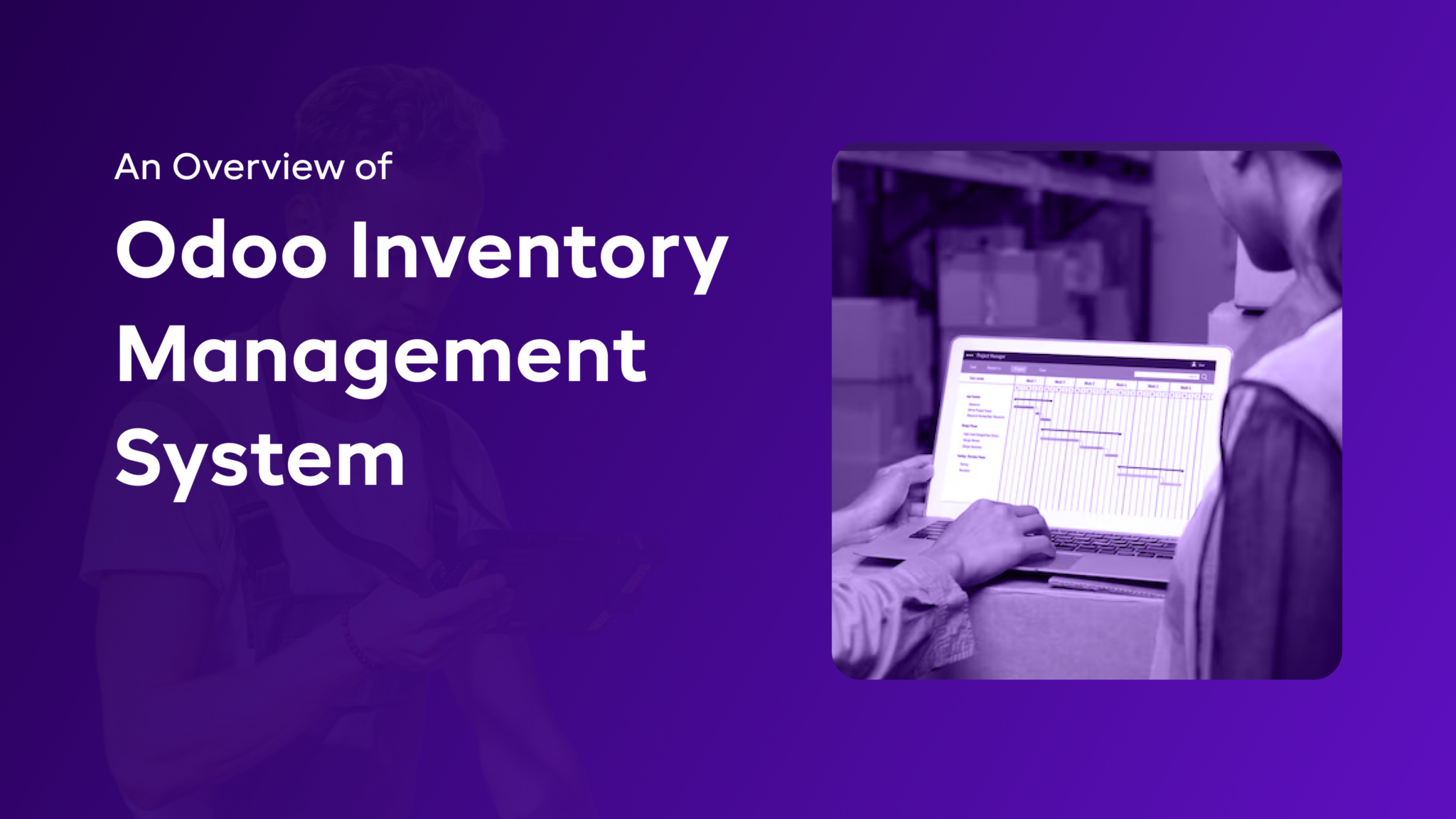 An Overview of Odoo Inventory Management System - Uncanny