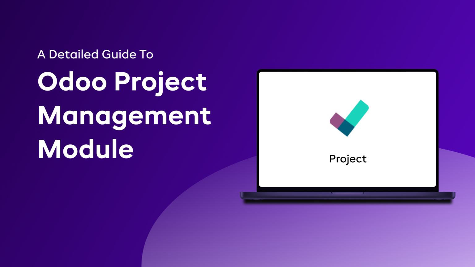 A Detailed Guide To Odoo Project Management Module