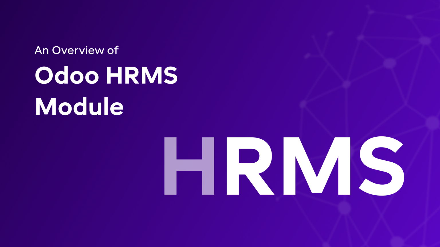 Comprehensive Overview of Odoo HRMS Module Features