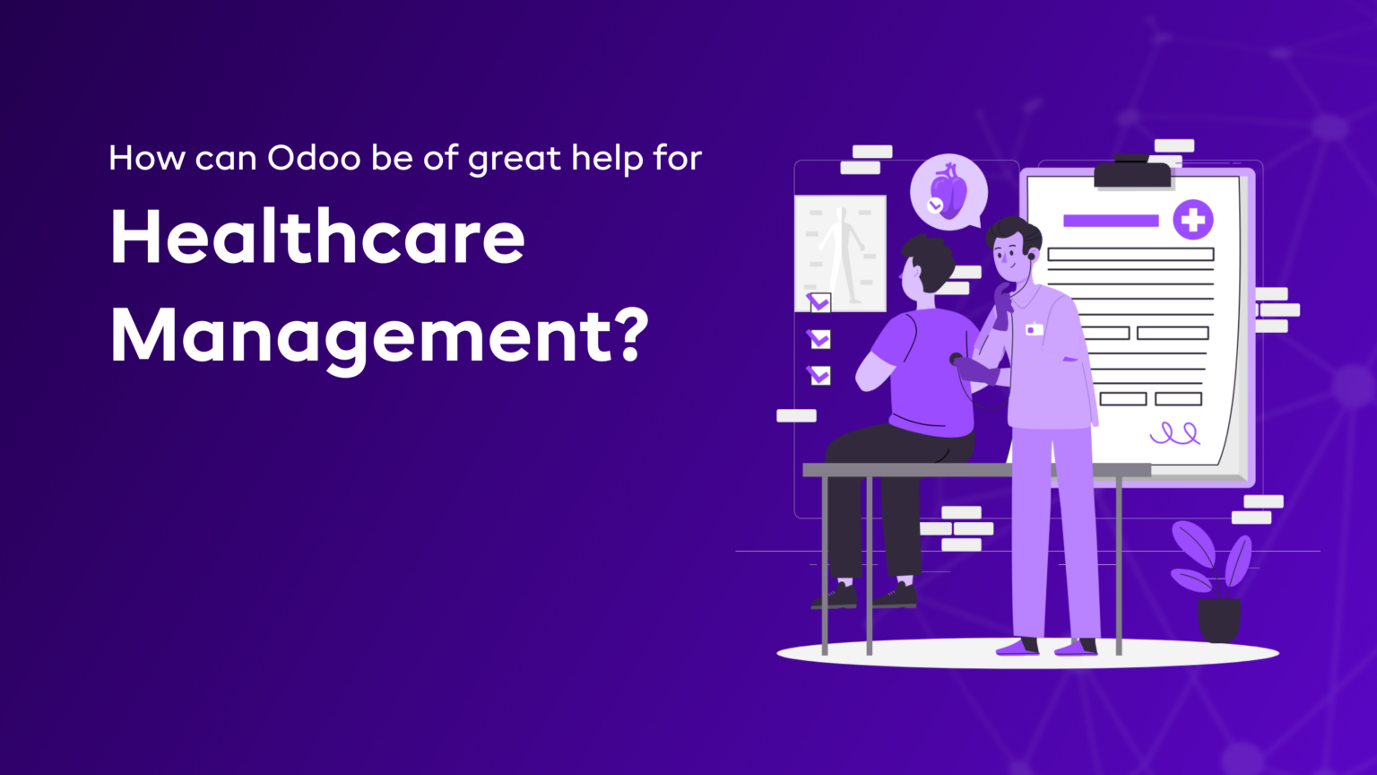 How can Odoo be of great help for Healthcare Management?
