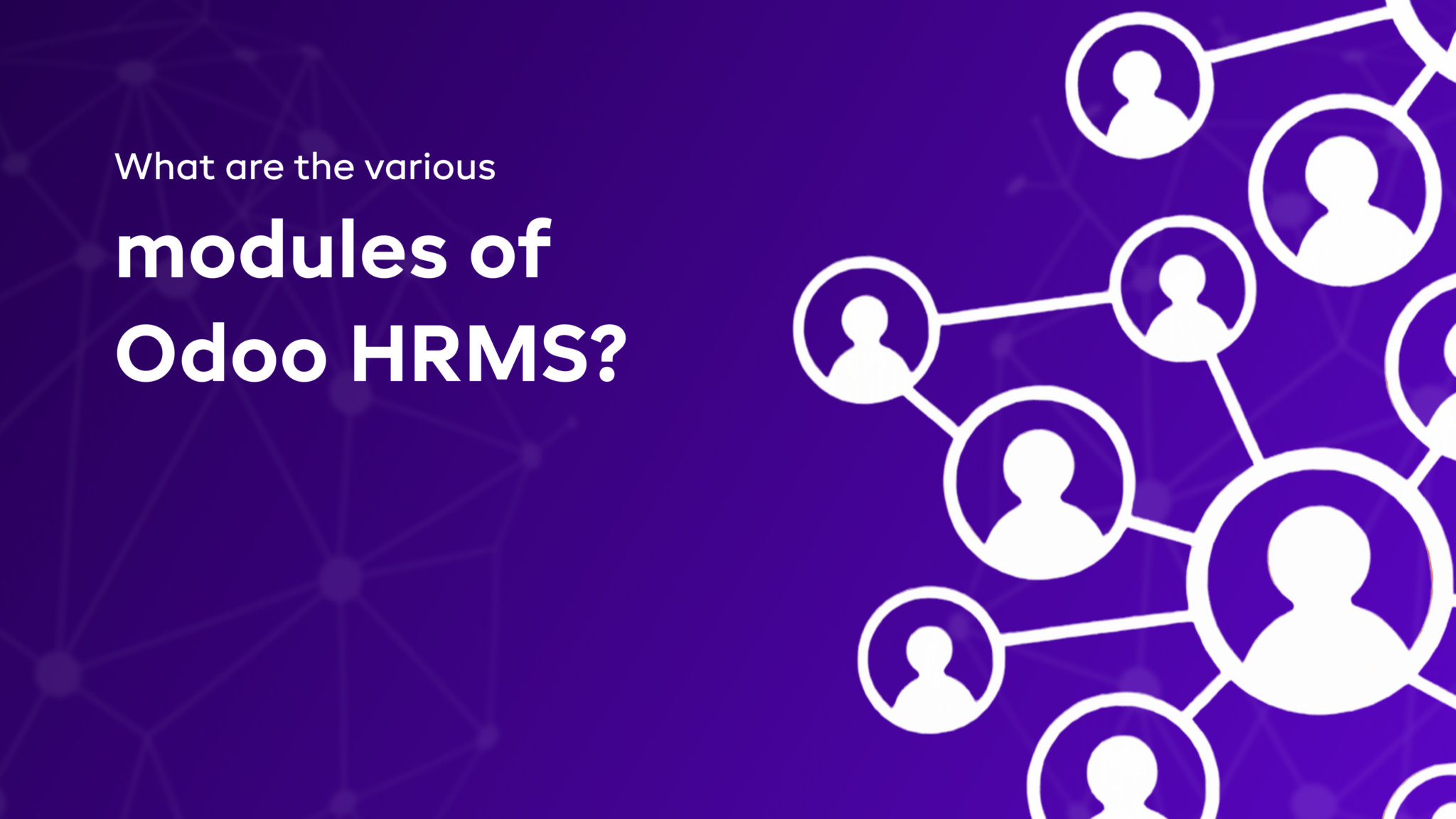 Explore the Various Modules of Odoo HRMS System