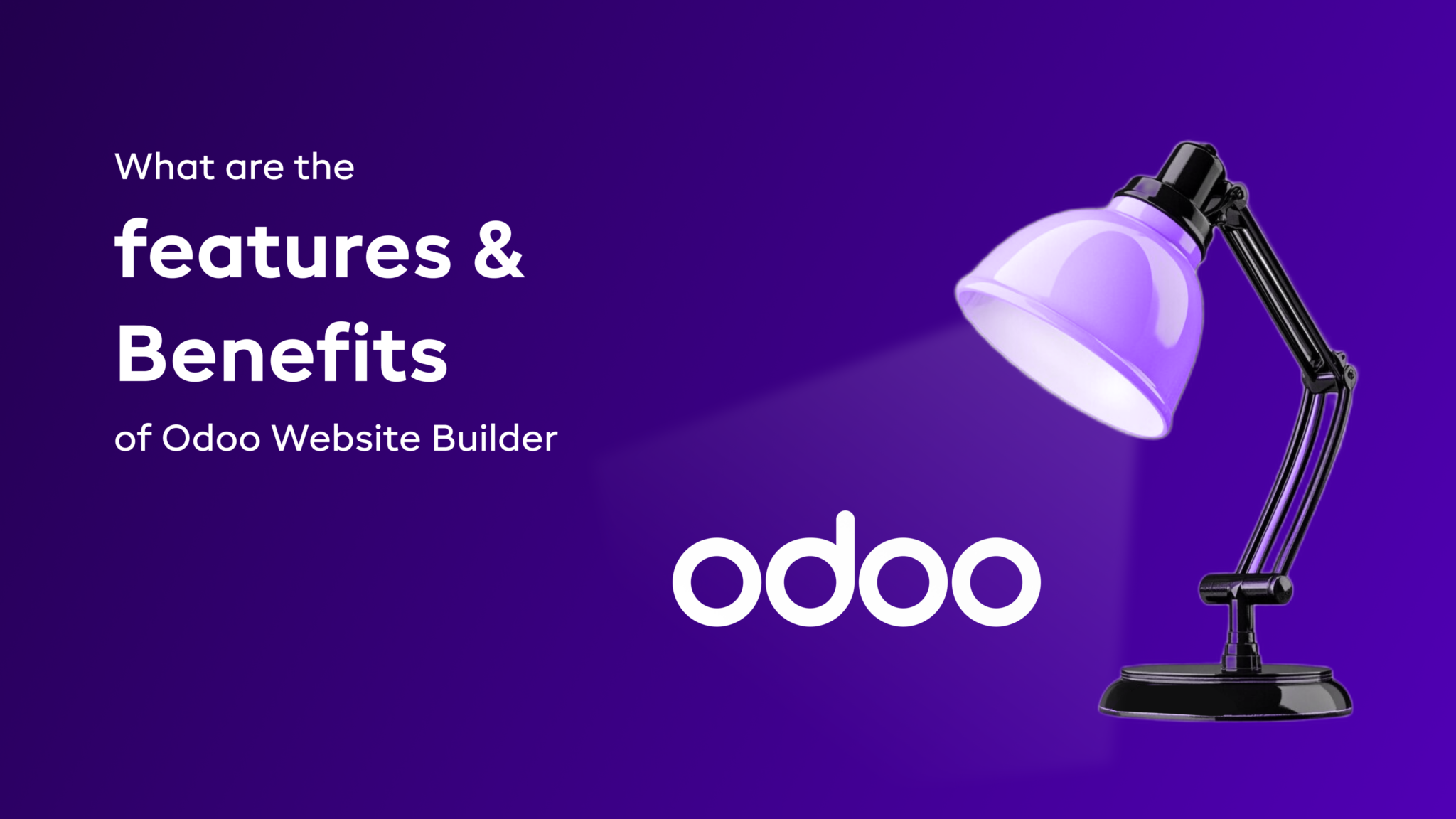 What are the features & Benefits of Odoo Website Builder