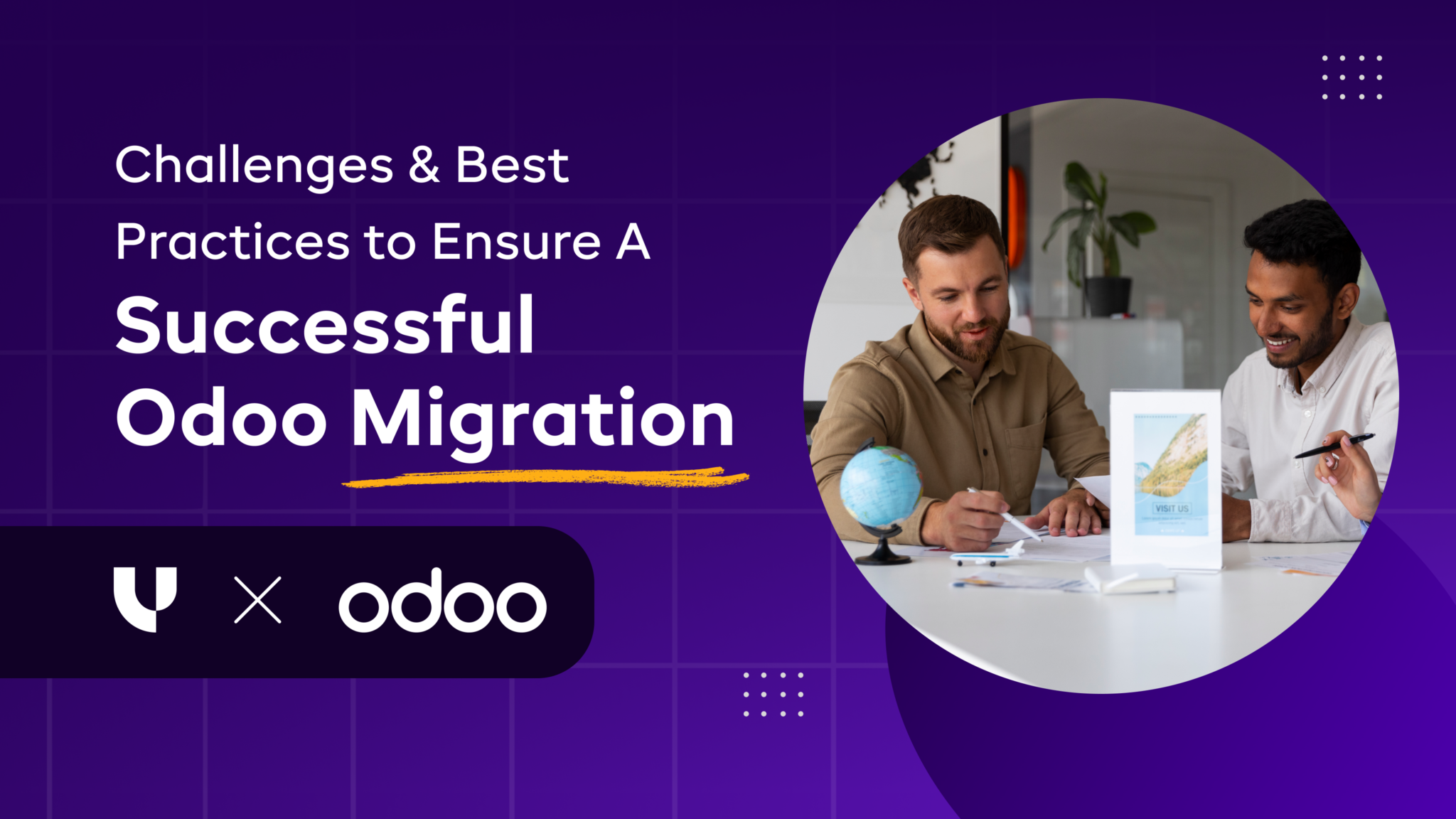 Challenges & Best Practices to Ensure A Successful Odoo Migration - Uncanny Consulting Services LLP